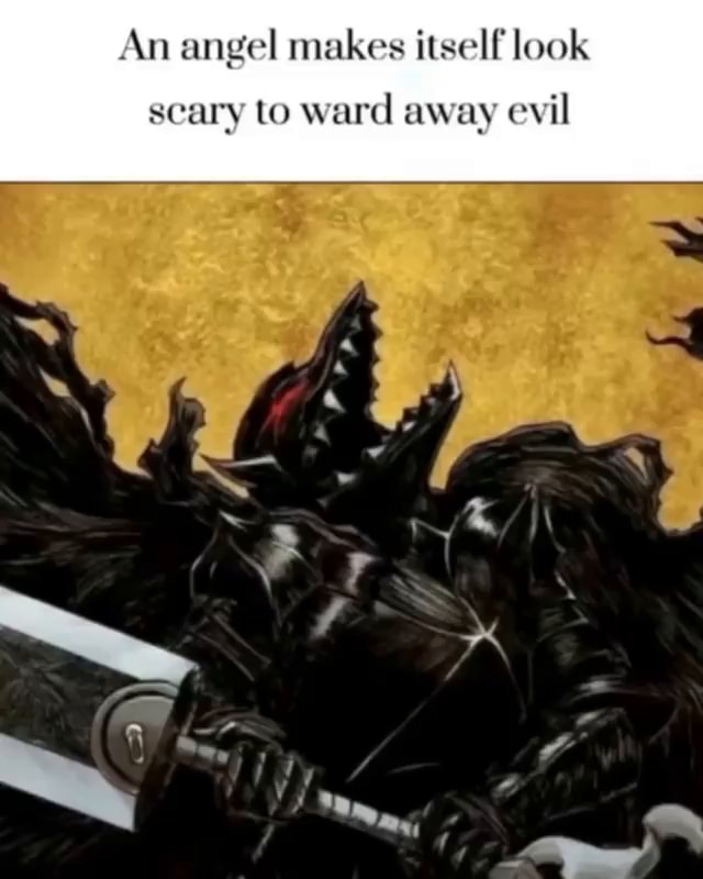 An angel makes itself look scary to ward away evil - iFunny