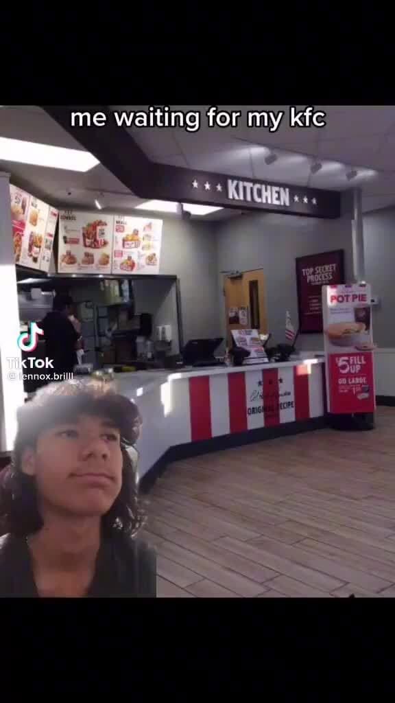 Me waiting for my kfc - iFunny