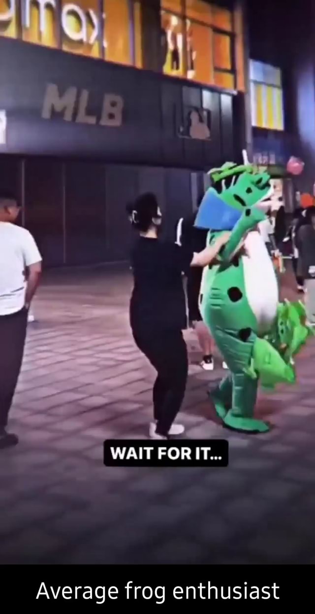 WAIT FOR IT... IT... Average frog enthusiast - iFunny