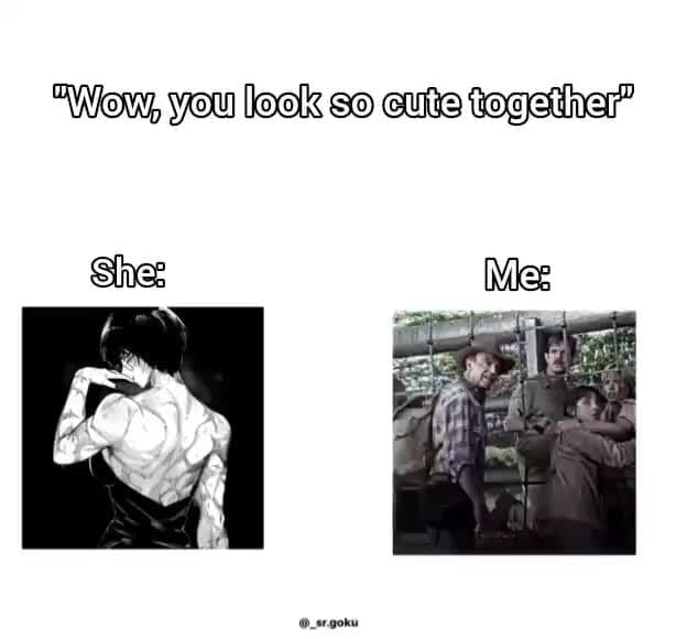 Wow, you look so cute together" - iFunny