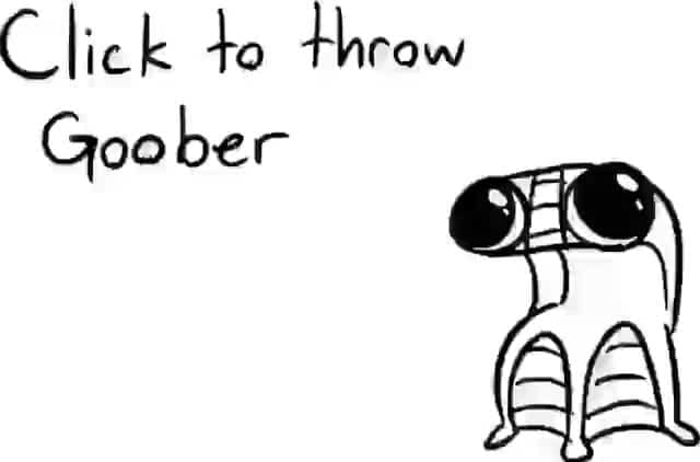 Click to throw Goober - iFunny