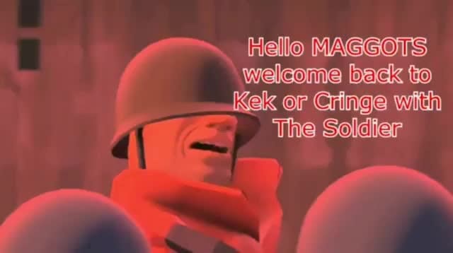 Welcome back to kek or cringe with soldier. - iFunny