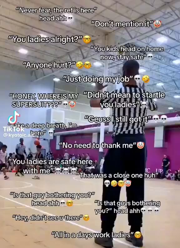 Glad my hero was there - "Never feai, (he ref is here" head "Don't ...