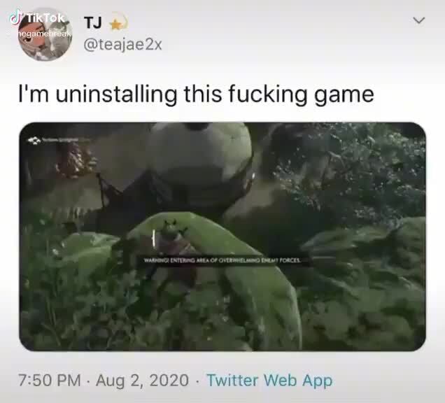TJ @teajae2x I'm uninstalling this fucking game PM - Aug 2, 2020 ... TJ @teajae2x I'm uninstalling this fucking game PM - Aug 2, 2020 ...