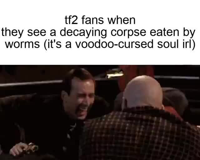Fans when they see a decaying corpse eaten by worms (it's a voodoo ...