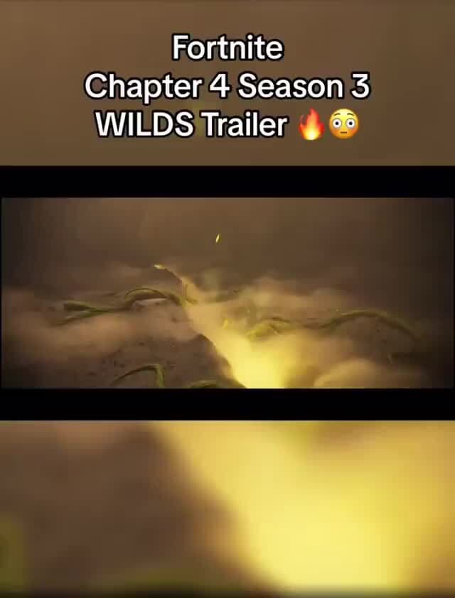 Fortnite Chapter 4 Season 3 WILDS Trailer - iFunny