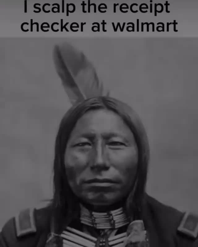 Scalp the receipt checker at walmart - iFunny