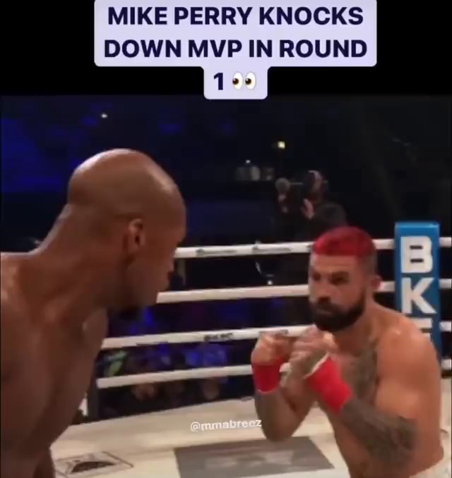 MIKE PERRY KNOCKS DOWN MVP IN ROUND - iFunny