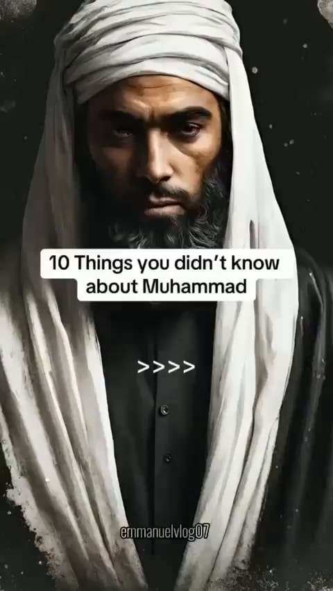 10 Things you didn't know about Muhammad - iFunny