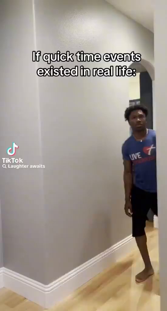 If quick time events existed in real life: we TikTok Laughter awaits ...