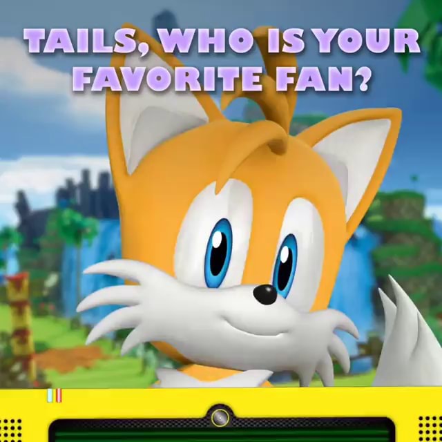 TAILS, WHO IS YOUR AVOR - iFunny