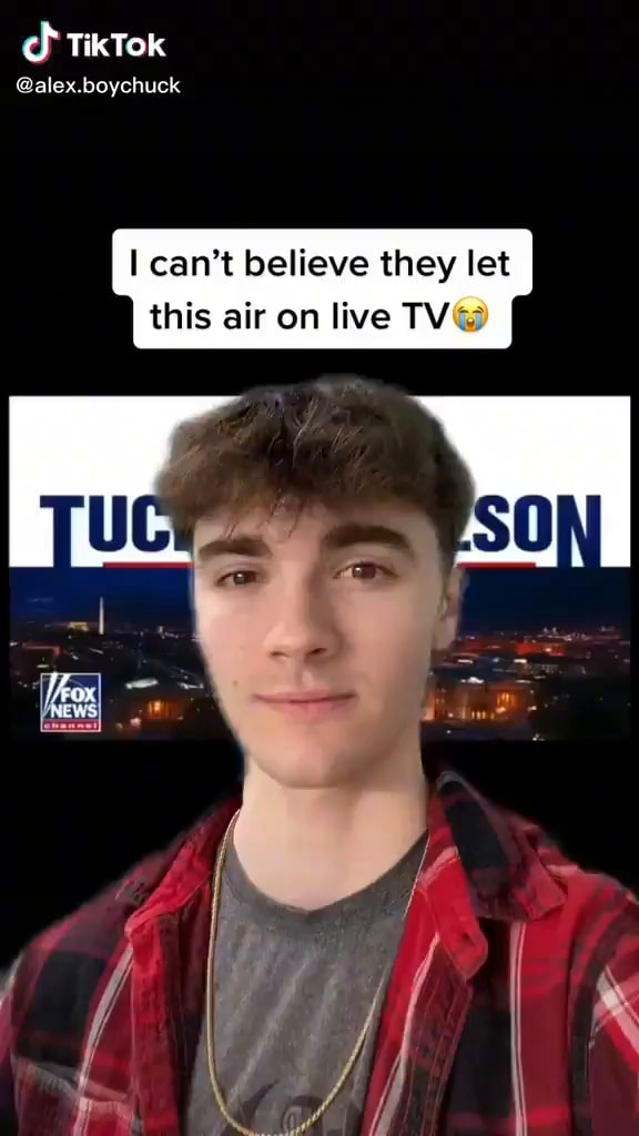 TikTok alex. boychuck can't believe they let this air on live TV@ - iFunny