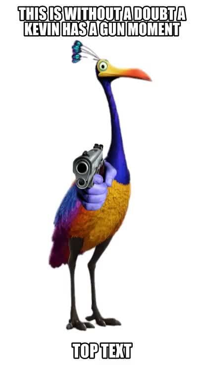 This is without a doubt a kevin has a gun moment - iFunny
