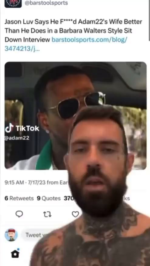 Dbarstoolsports Jason Luv Says He F****d Adam22's Wife Better Than He ...