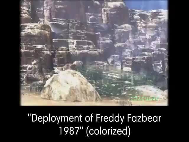 "Deployment of Freddy Fazbear 1987" (colorized) - iFunny