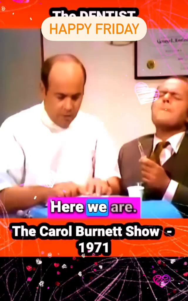 FRIDAY Here We are. The Carol Burnett Show 1971 - iFunny