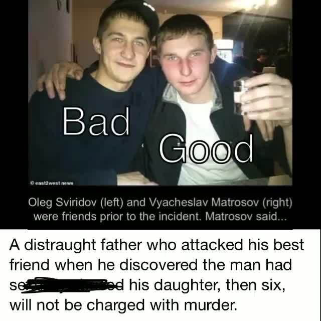 Oleg Sviridov (left) and Vyacheslav Matrosov (right) were friends prior ...