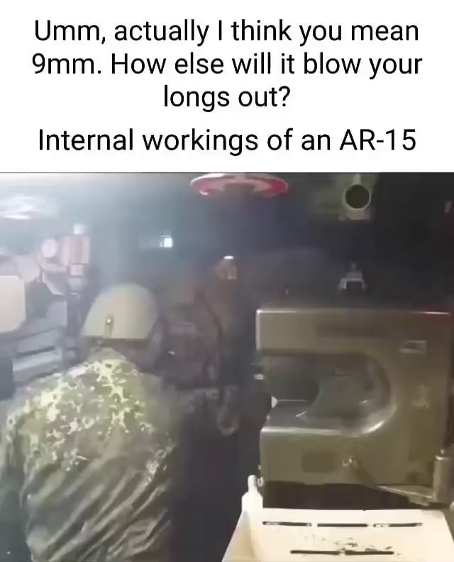 Umm, actually I think you mean How else will it blow your longs out ...