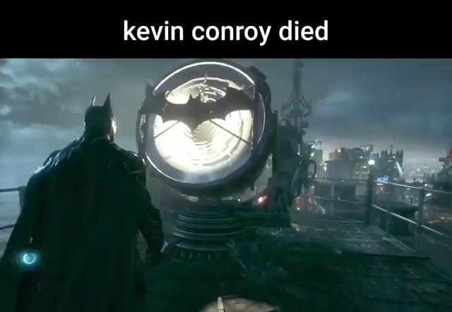 Kevin conroy died - iFunny