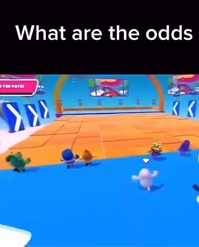 What are the odds - iFunny