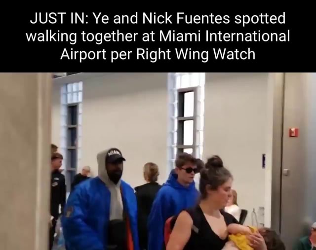 JUST IN: Ye and Nick Fuentes spotted walking together at Miami ...