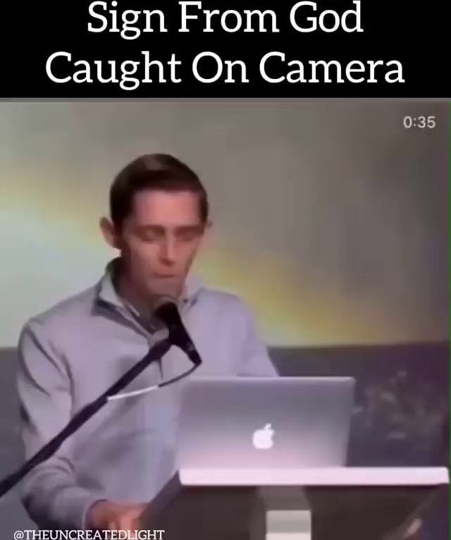 Sign From God Caught On Camera - iFunny