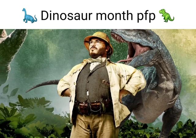 Dinosaur month pfp - iFunny