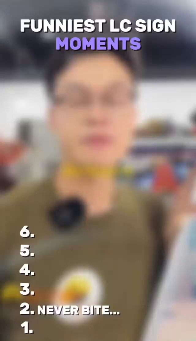 FUNNIEST LC SIGN MOMENTS NEVER BITE... aN - iFunny