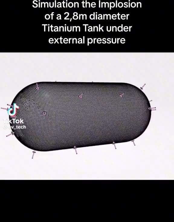 Simulation the Implosion of a2,8m diameter Titanium Tank under external ...