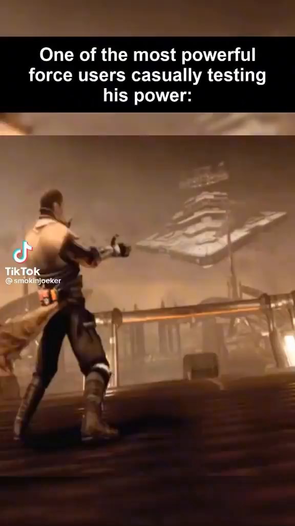 One of the most powerful force users casually testing his power: TikTok ...