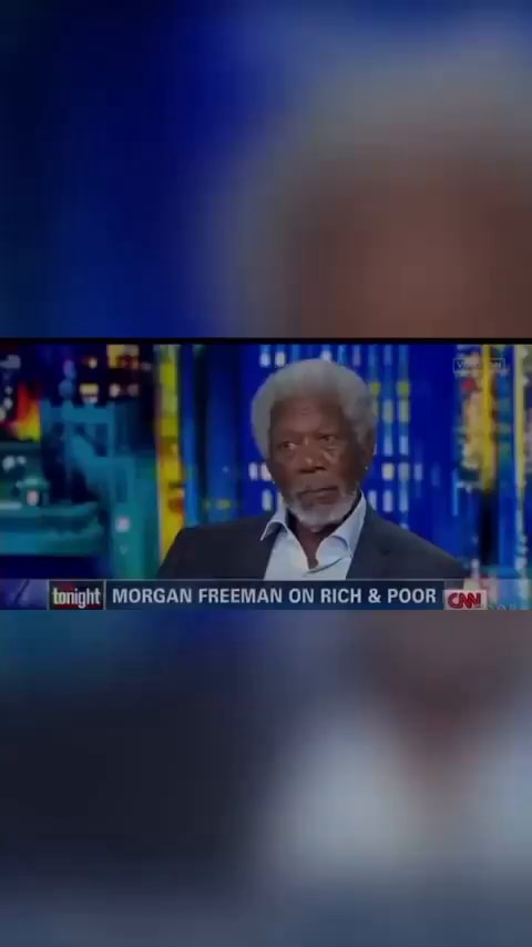 MORGAN FREEMAN OW RICH POOR - iFunny