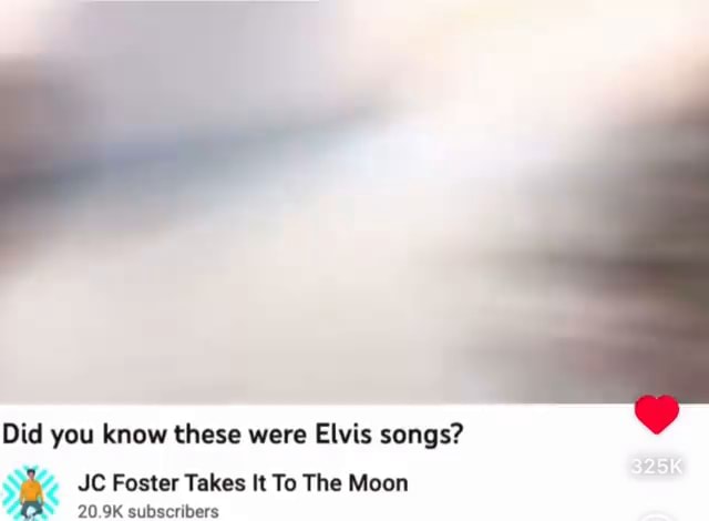 Did you know these were Elvis songs? JC Foster Takes It To The Moon 20 ...