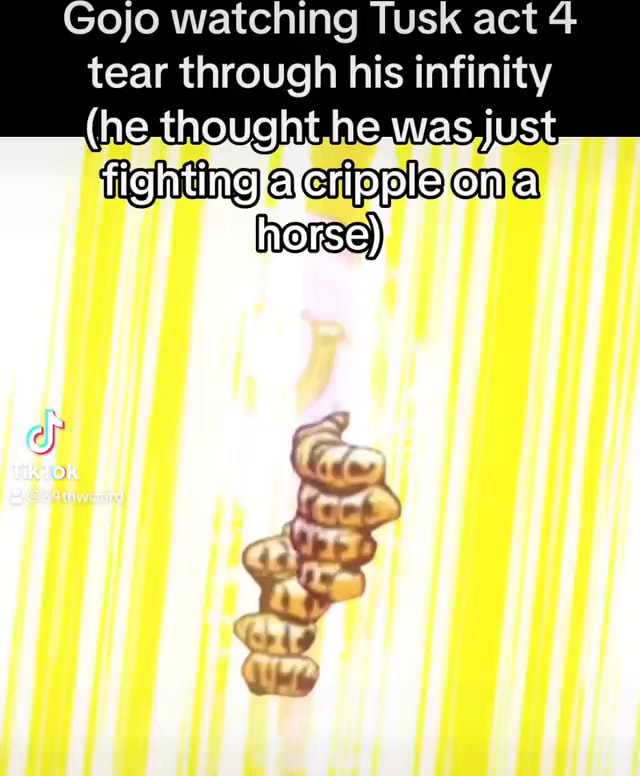 Gojo watching Tusk act tear through his infinity -_(he thought. he was ...