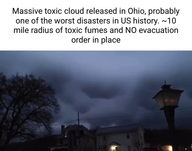 Massive toxic cloud released in Ohio, probably one of the worst ...