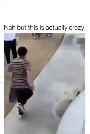 Nah but this is actually crazy - iFunny