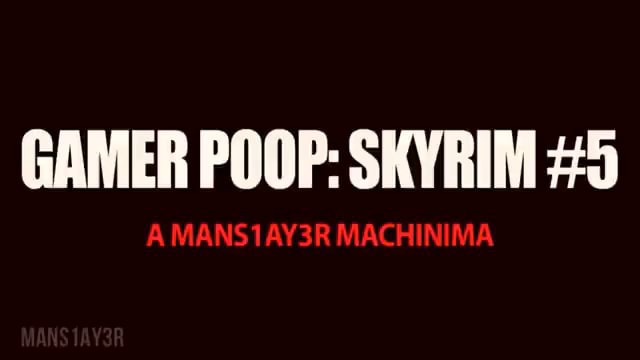 GAMER POOP: SKYRIM #9 - iFunny