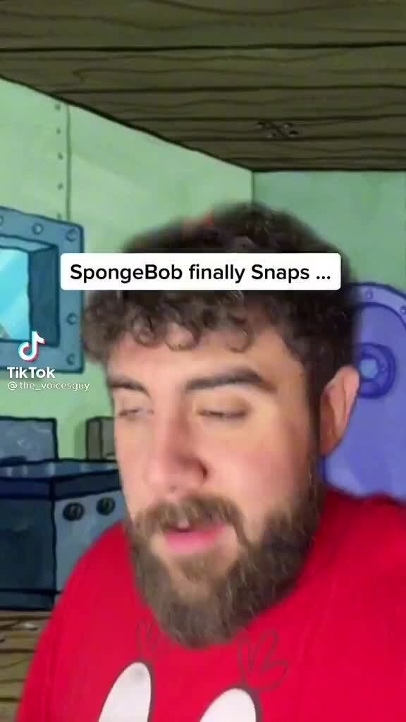 SpongeBob finally Snaps TikTok - iFunny