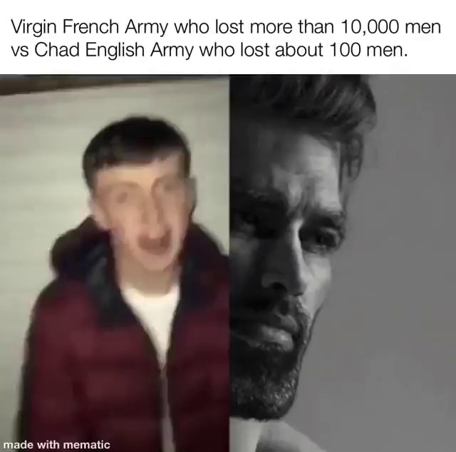 Virgin French Army who lost more than 10,000 men vs Chad English Army ...