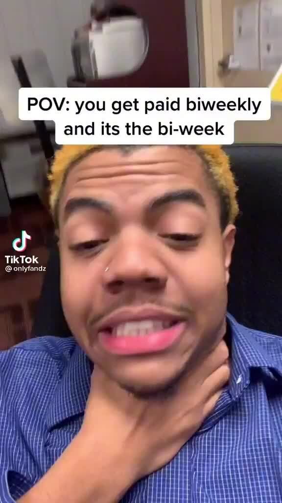 POV You Get Paid Biweekly And Its The Bi week TikTok IFunny pov-you-get-paid-biweekly-and-its-the-bi-week-tiktok-ifunny