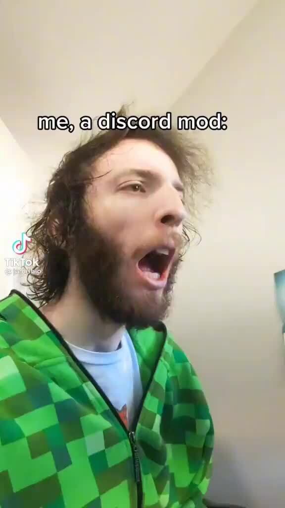 Me, a discord mod: - iFunny