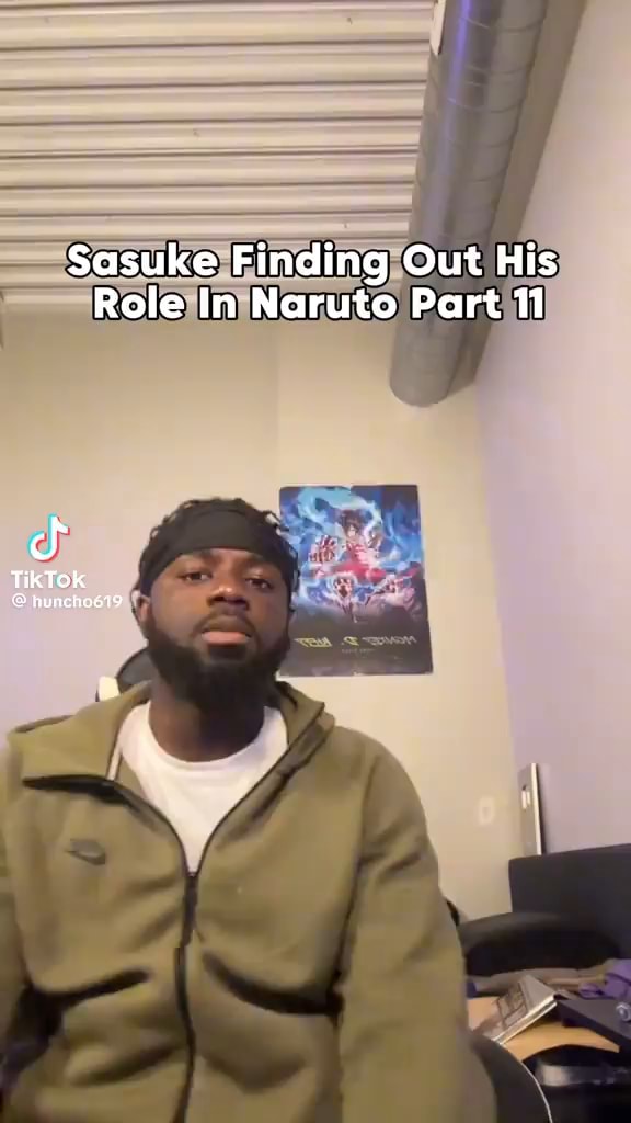 Sasuke Finding Out His Role In Naruto Part 11 TikTok hunchoe - iFunny