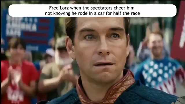Fred Lorz when the spectators cheer him not knowing he rode in a car ...
