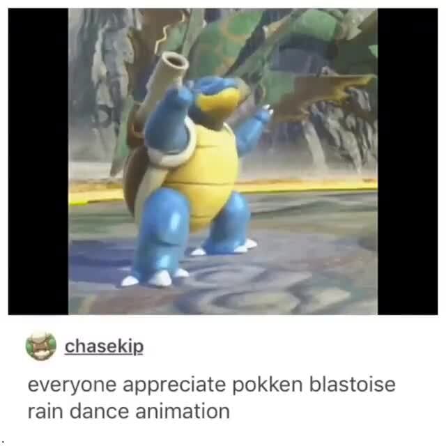 Shasekio everyone appreciate pokken blastoise rain dance animation - iFunny