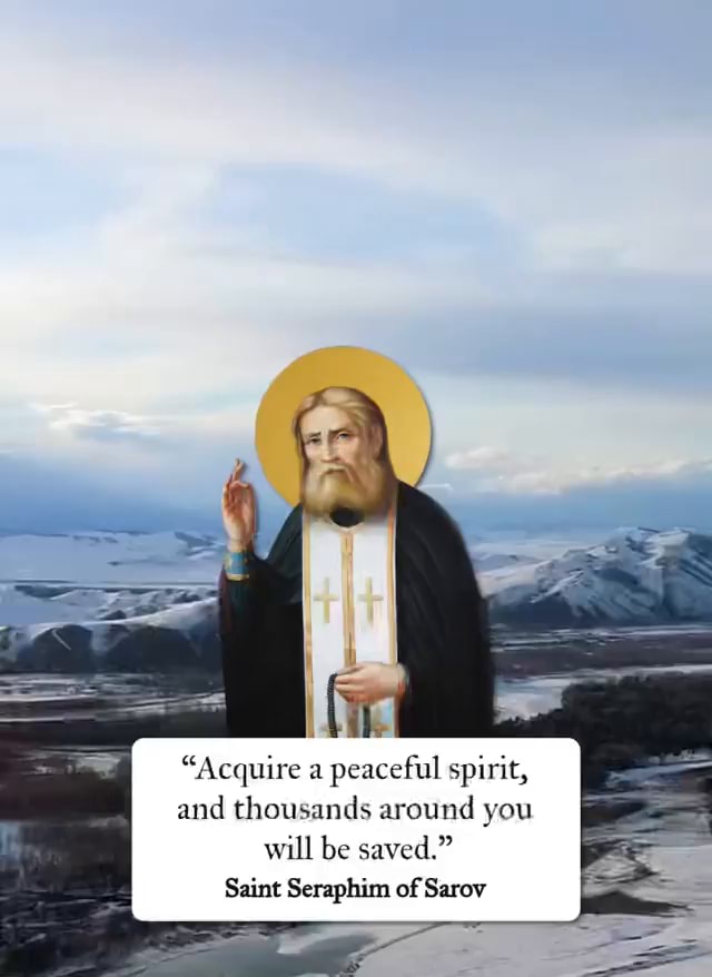 "Acquire a peaceful spirit, and thousands around you will be saved ...