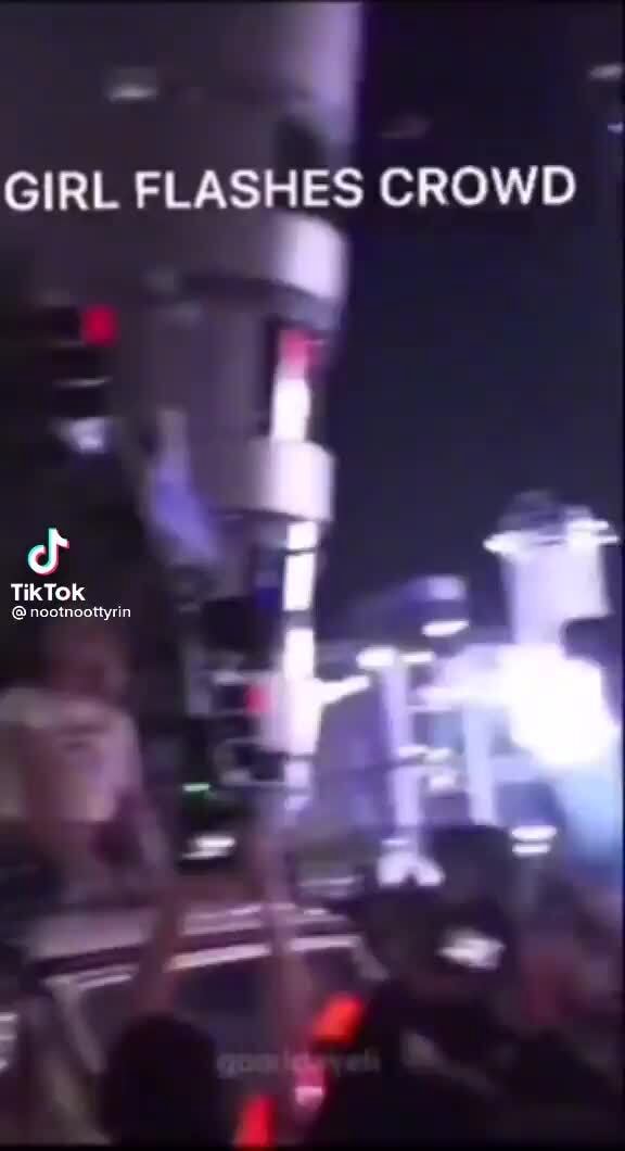 GIRL FLASHES CROWD - iFunny
