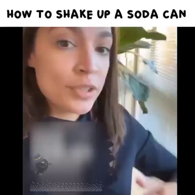 Very helpful instruction video! - HOW TO SHAKE UP A SODA CAN - iFunny