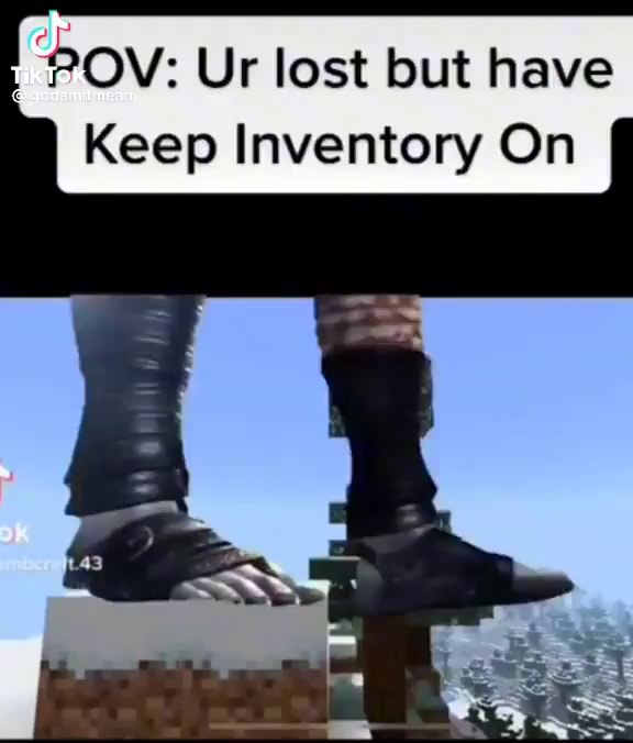 Keep Inventory On POV: Ur lost but have - iFunny