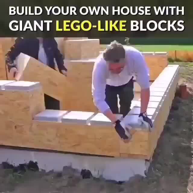 BUILD YOUR OWN HOUSE WITH GIANT LEGO-LI IKE BLOCKS - iFunny