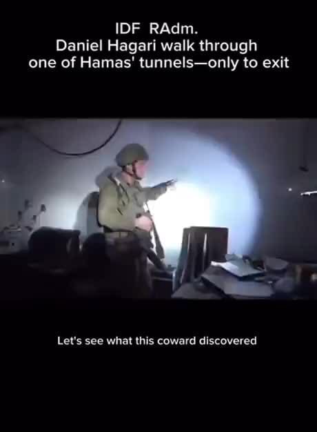 IDF RAdm. Daniel Hagari walk through one of Hamas' only to exit Let's ...