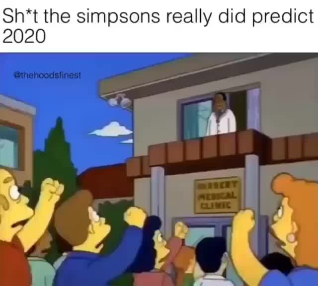 Simpsons predicted 2020 - Sh*t the simpsons really did predict 2020 ...